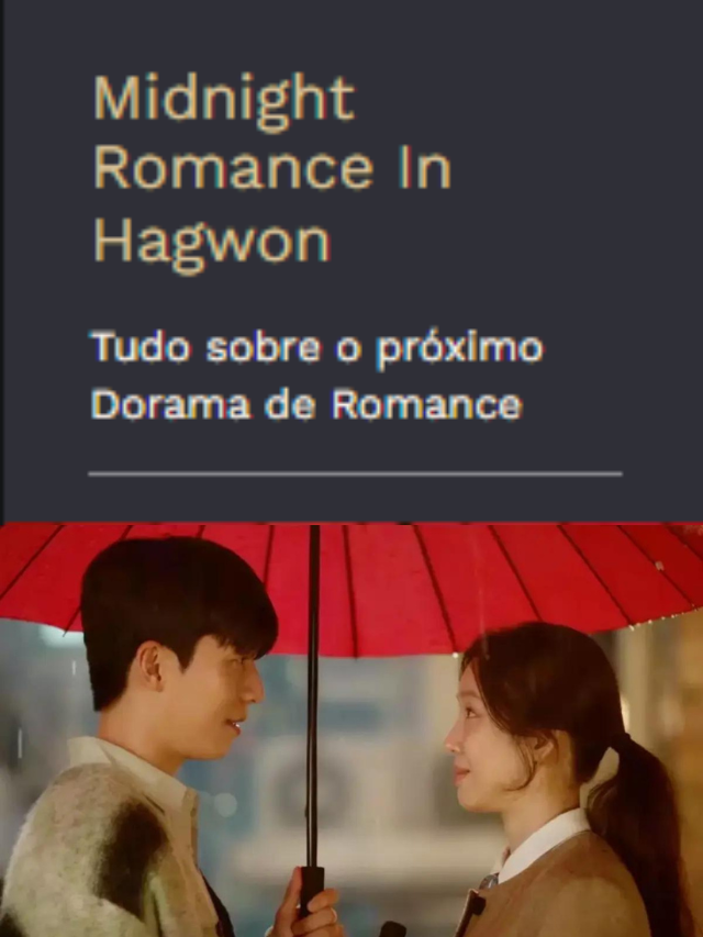 Midnight Romance In Hagwon - Dorama em Cena